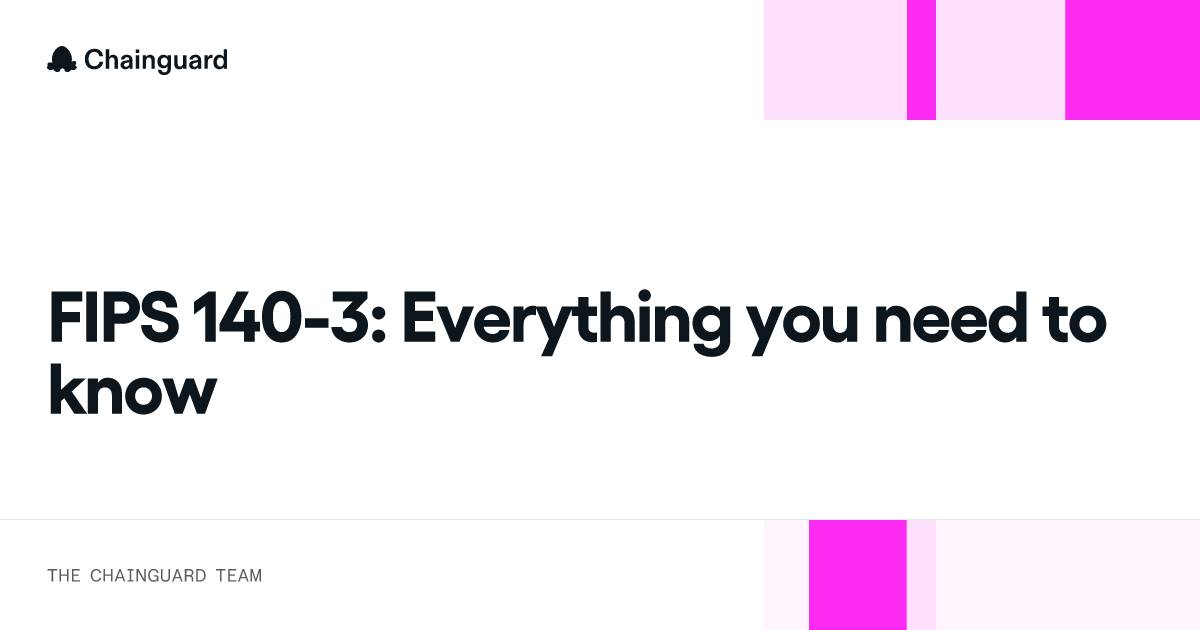 FIPS 140-3: Everything you need to know